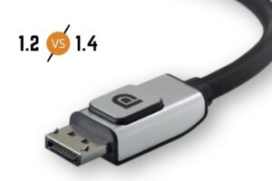 DisplayPort 1.2 vs. DisplayPort 1.4 [Main Differences]